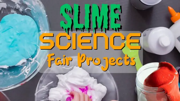 Slime Science Fair Project Ideas & Experiments - STEMtropolis